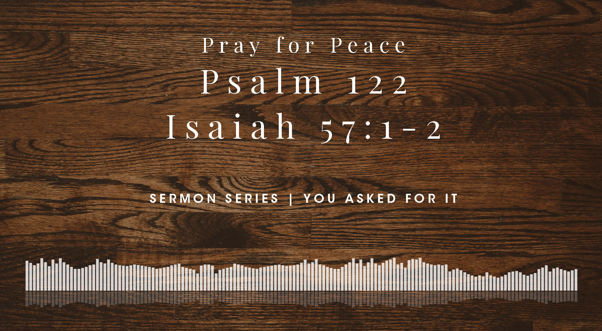 Pray For Peace Psalm 122 And Isaiah 57 1 2 Wyandotte County